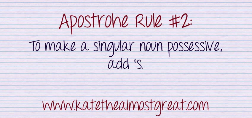 How To Use Apostrophes Correctly - Kate the (Almost) Great