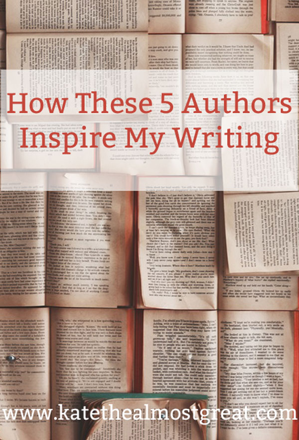 My Favorite Authors And How They've Inspired My Writing - Kate the ...