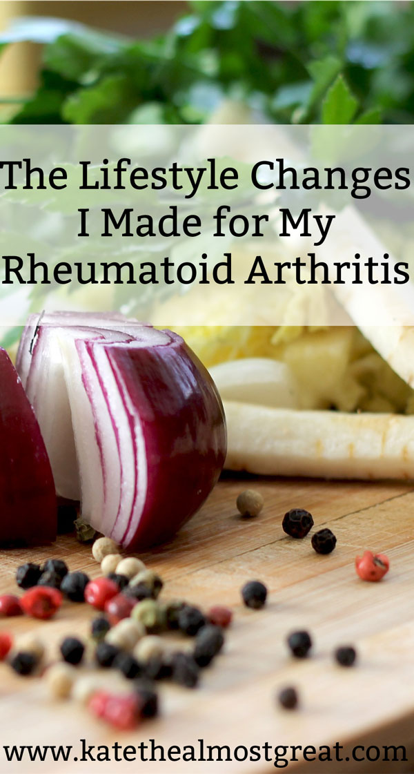 The Lifestyle Changes I Made for My Rheumatoid Arthritis Management