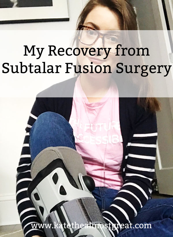 What To Expect After Subtalar Fusion Surgery: A Patient's Perspective
