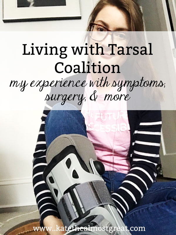 Living with Tarsal Coalition: My Experience