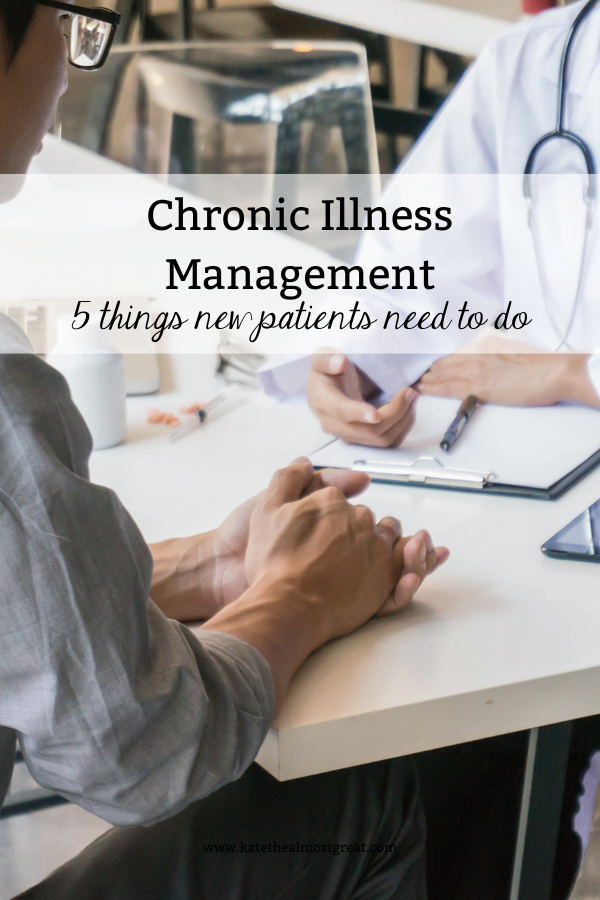 Chronic Illness Management: 5 Things New Patients Need To Do